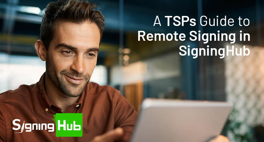 A TSPs Guide to Remote Signing in SigningHub | Ascertia | Blog